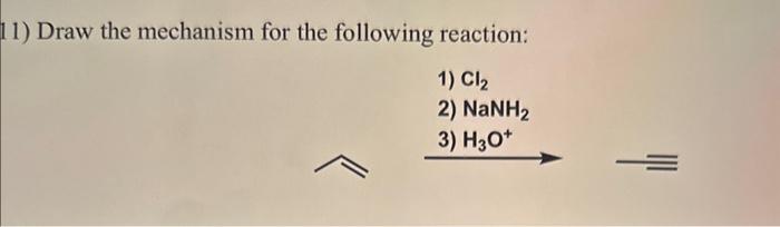 [Solved]: 10) Draw the mechanism for the following reaction