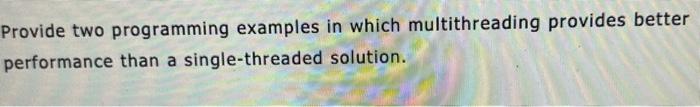 Solved Provide two programming examples in which | Chegg.com