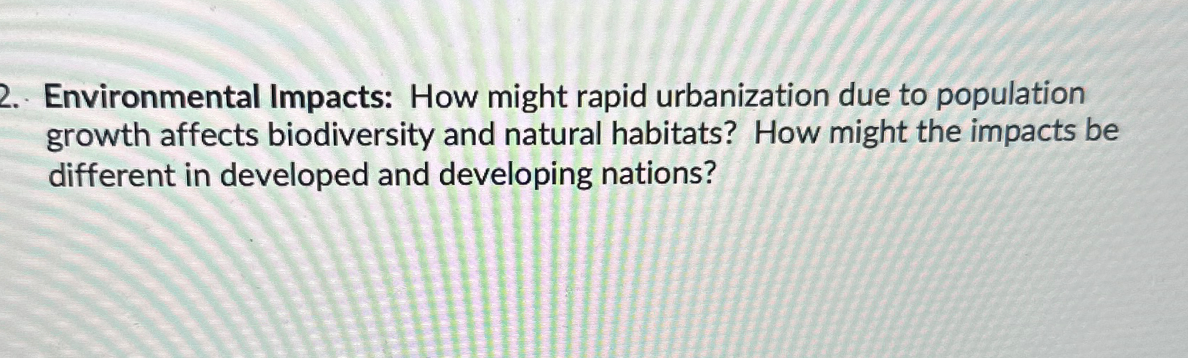 Solved Environmental Impacts: How might rapid urbanization | Chegg.com