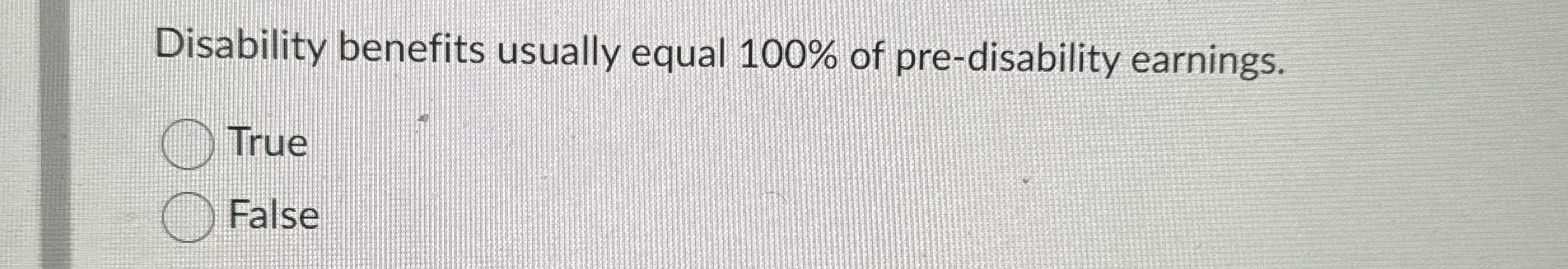 Solved Disability benefits usually equal 100% ﻿of | Chegg.com