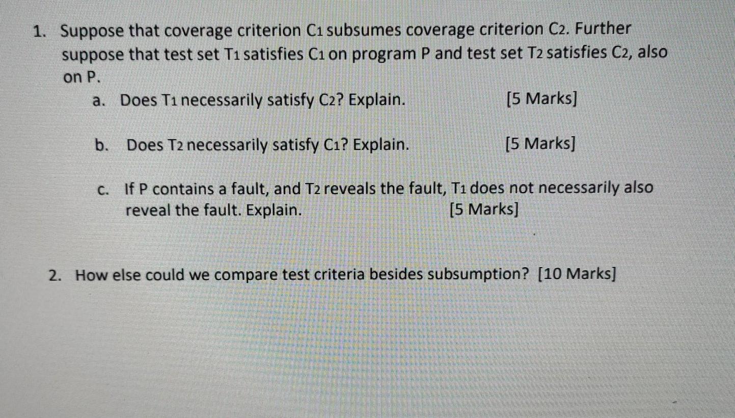 Solved 1. Suppose that coverage criterion Ci subsumes | Chegg.com