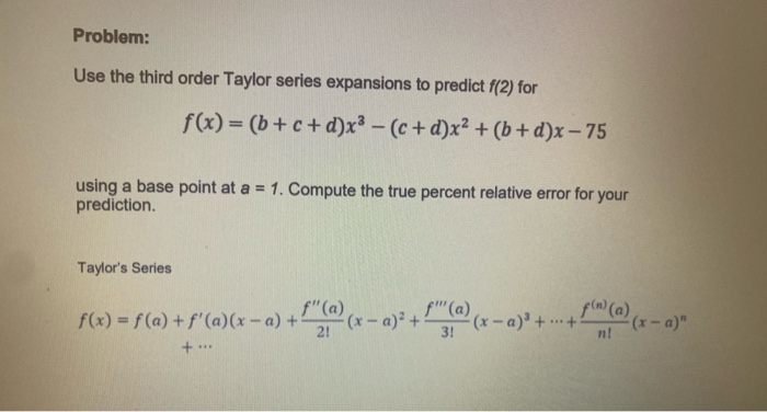 Solved Problem: Use the third order Taylor series expansions | Chegg.com