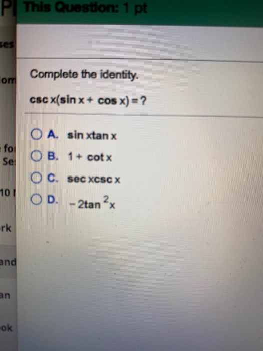 Solved Pl This Question: 1 pt ses om Complete the identity. | Chegg.com