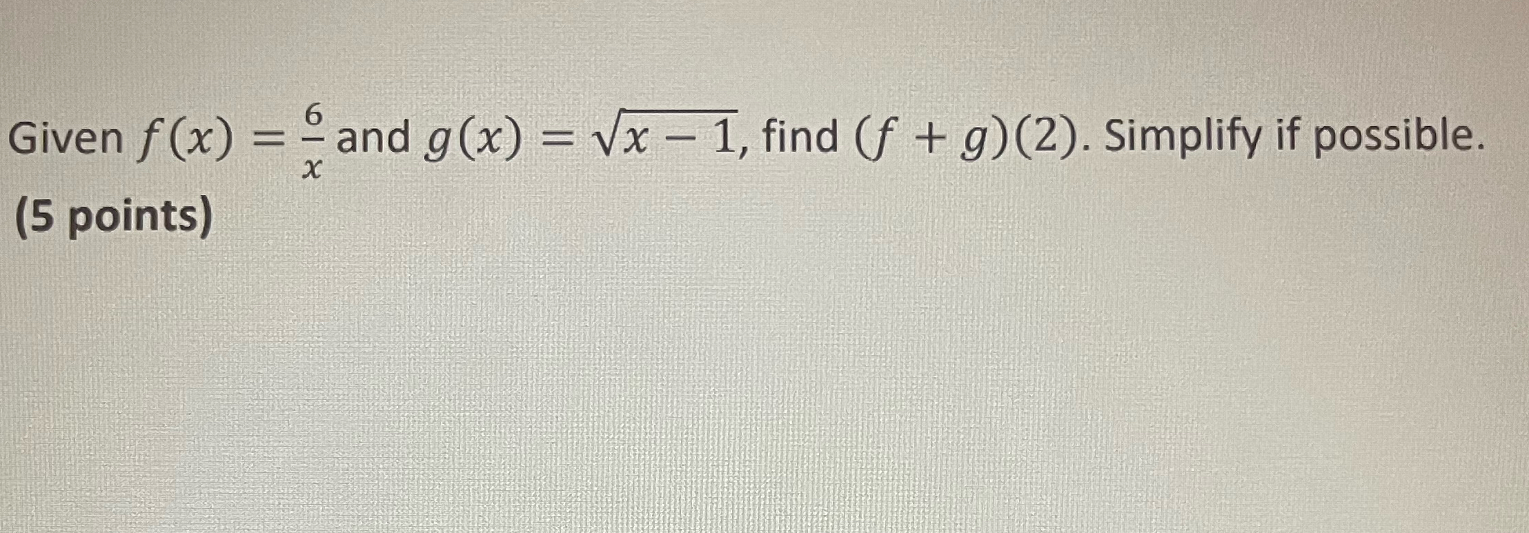 Solved Given f(x)=6x ﻿and g(x)=x-12, ﻿find (f+g)(2). | Chegg.com