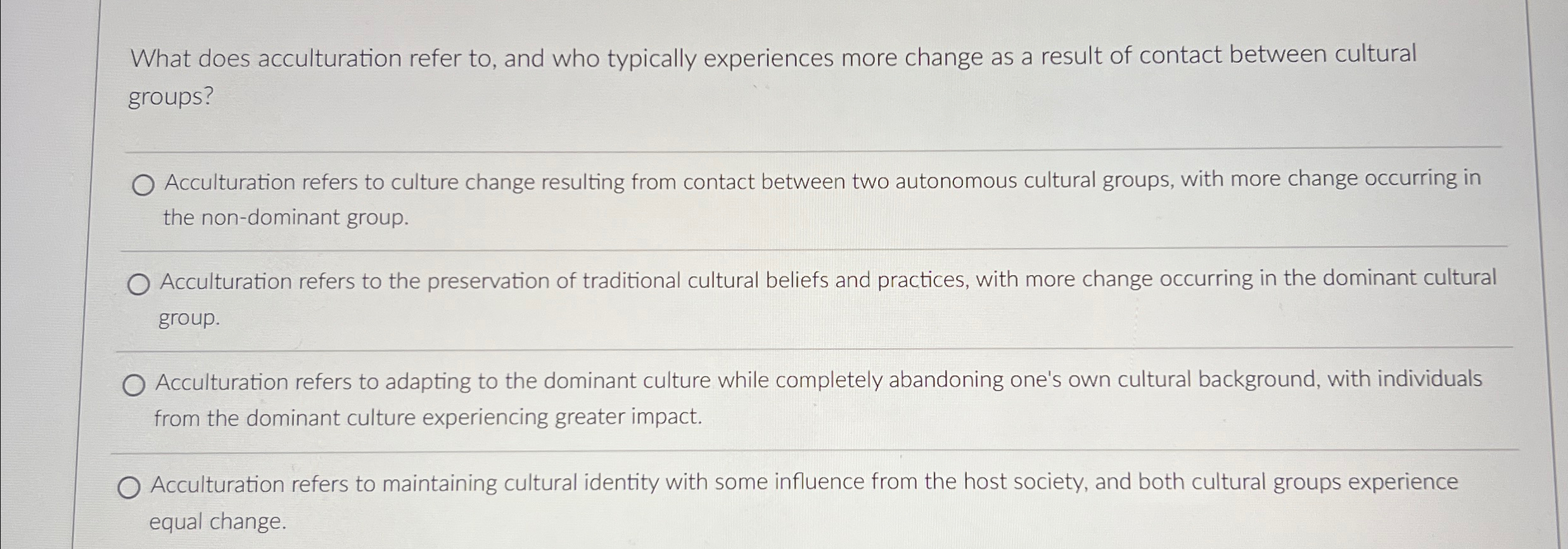 Solved What does acculturation refer to, ﻿and who typically | Chegg.com