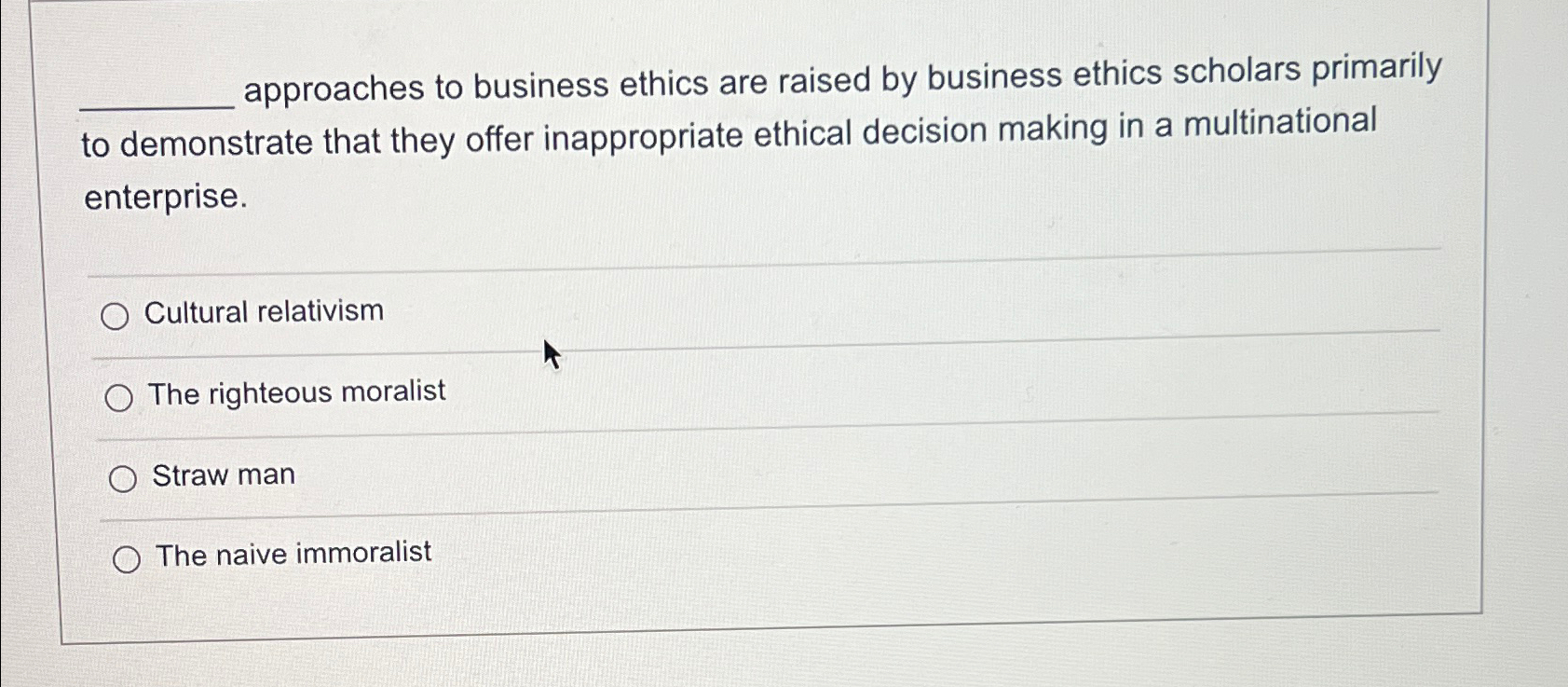 Solved approaches to business ethics are raised by business | Chegg.com