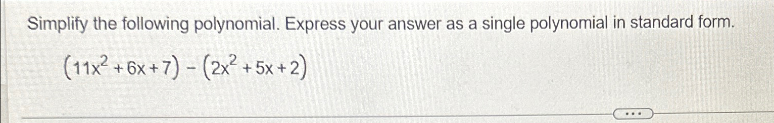 Simplify the following polynomial. Express your | Chegg.com