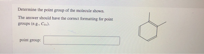 Solved Determine the point group of the molecule shown. The | Chegg.com