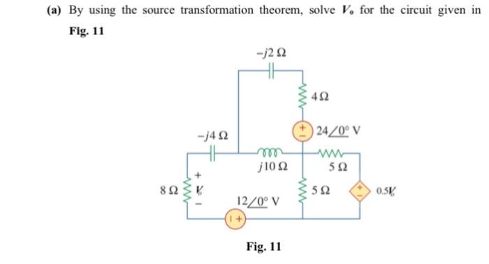 Solved A By Using The Source Transformation Theorem Solve 3825