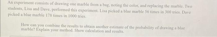 Solved An experiment consists of drawing one marble from a | Chegg.com