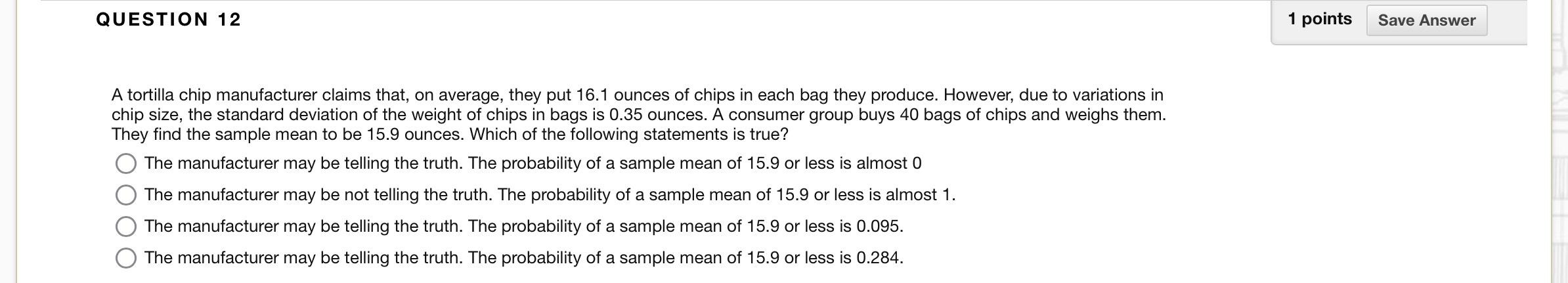 Solved QUESTION 121 ﻿pointsSave AnswerA tortilla chip | Chegg.com