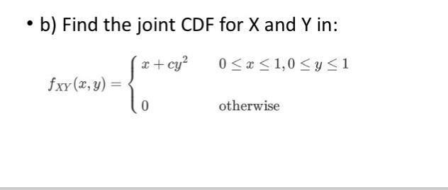 Solved b) Find the joint CDF for X and Y in: | Chegg.com