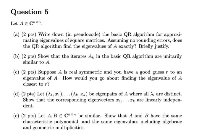 Solved (a) (2 pts) Write down (in pseudocode) the basic QR | Chegg.com