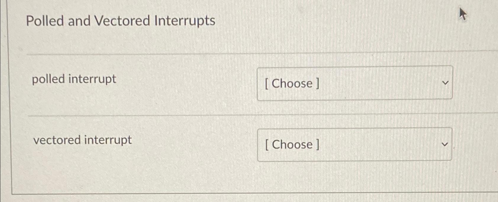 Solved Polled and Vectored Interrupts polled | Chegg.com