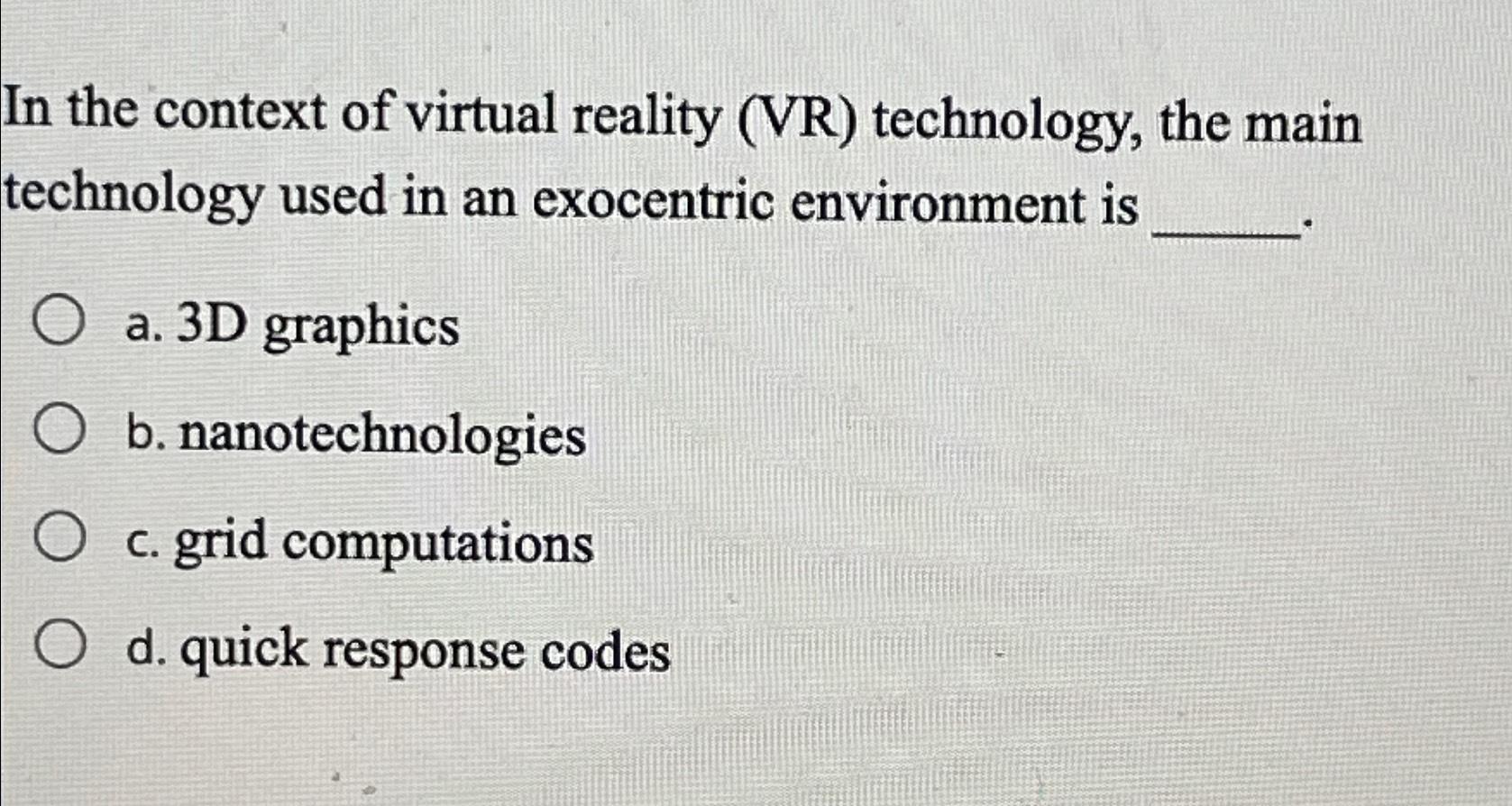 Solved In the context of virtual reality (VR) ﻿technology, | Chegg.com