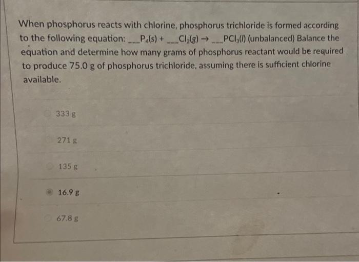 Solved When phosphorus reacts with chlorine, phosphorus | Chegg.com