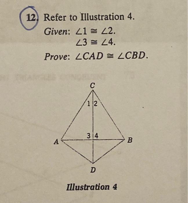 Solved 12. Refer to Illustration 4. Given: ∠1≅∠2.∠3≅∠4. | Chegg.com