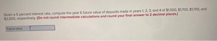 Solved Given a 5 percent interest rate, compute the year 6 | Chegg.com