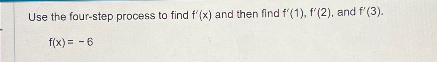 Solved Use the four-step process to find f'(x) ﻿and then | Chegg.com