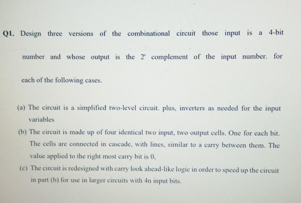 Solved Q1. Design three versions of the combinational | Chegg.com