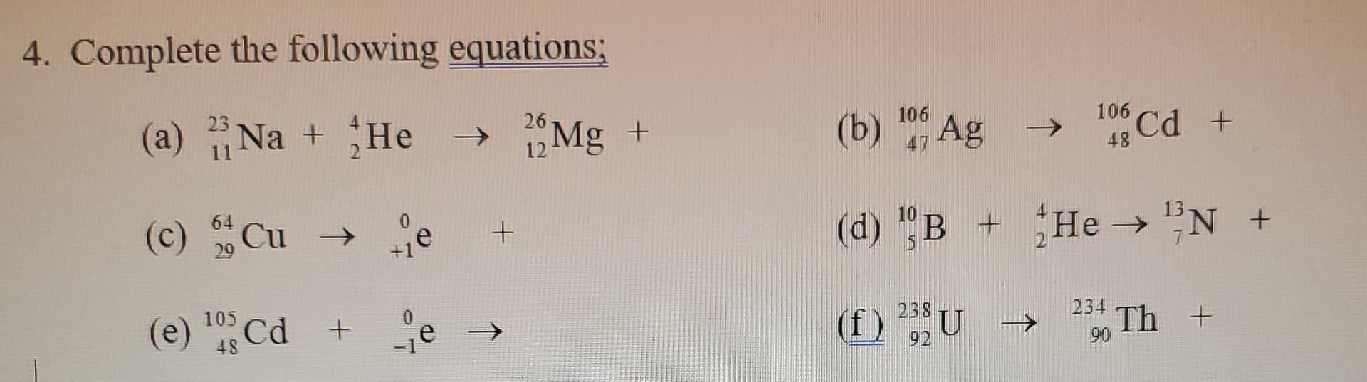 Solved 4. Complete the following equations; (a) | Chegg.com