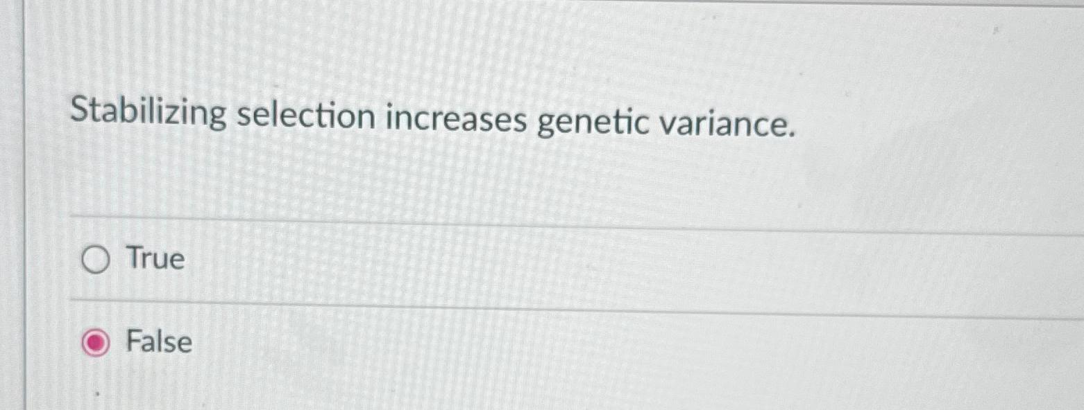 Solved Stabilizing selection increases genetic | Chegg.com