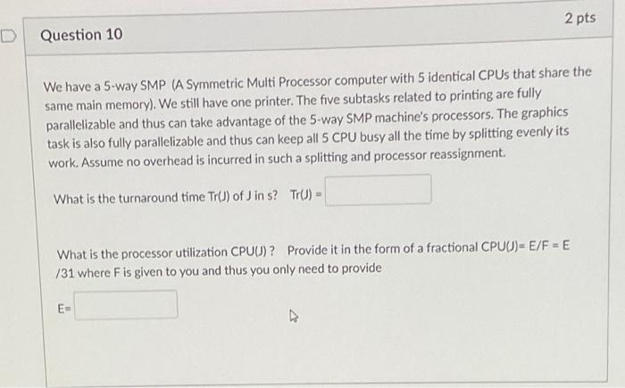 Solved We have a 5-way SMP (A Symmetric Multi Processor | Chegg.com