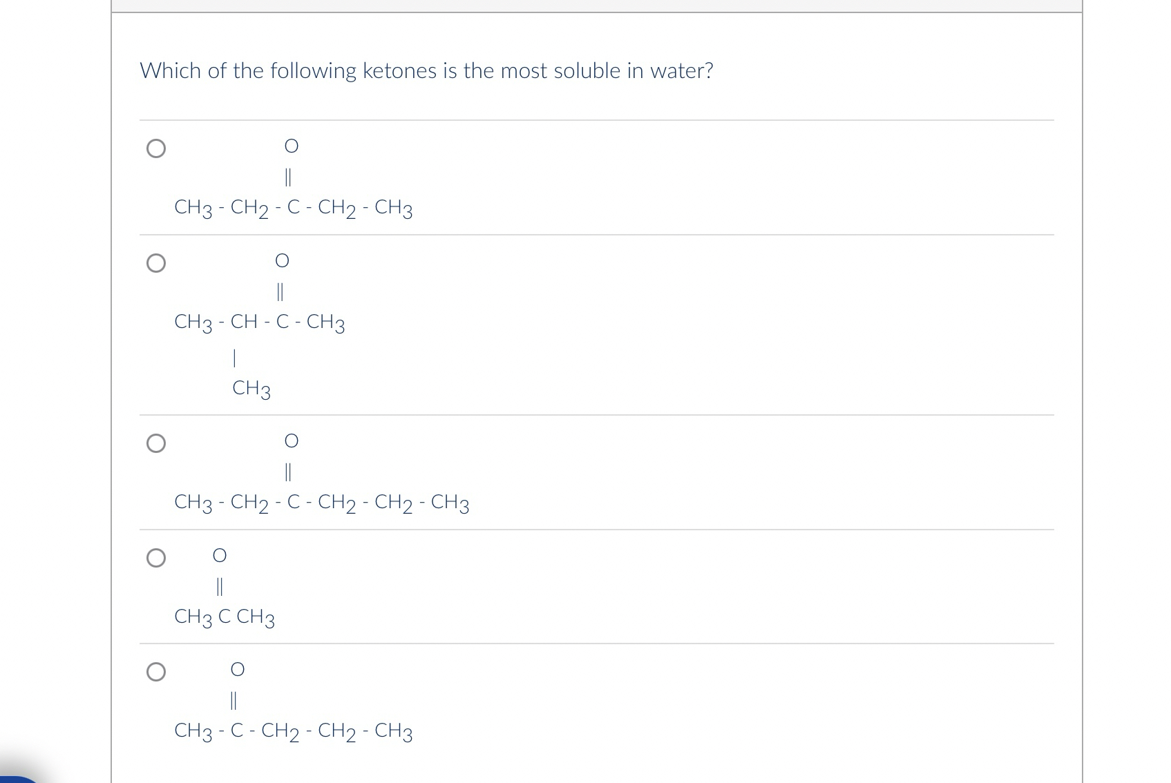 Solved Which of the following ketones is the most soluble in | Chegg.com