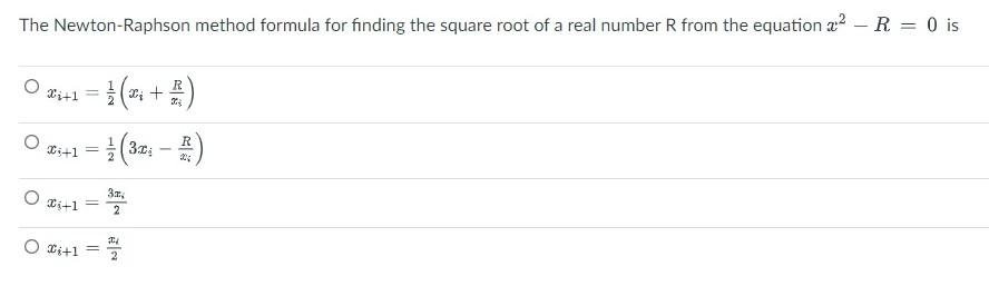 Solved The Newton-Raphson method formula for finding the | Chegg.com