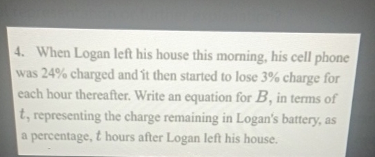 Solved When Logan left his house this morning, his cell | Chegg.com