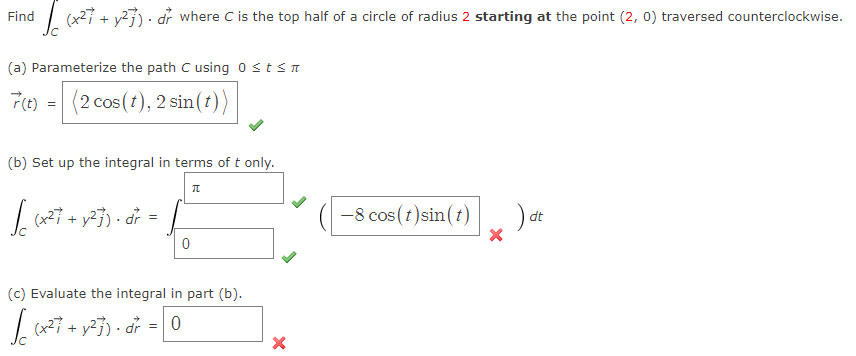Solved Find ∫C﻿(x2(vec(i))+y2(vec(j)))*dvec(r) ﻿where C ﻿is | Chegg.com