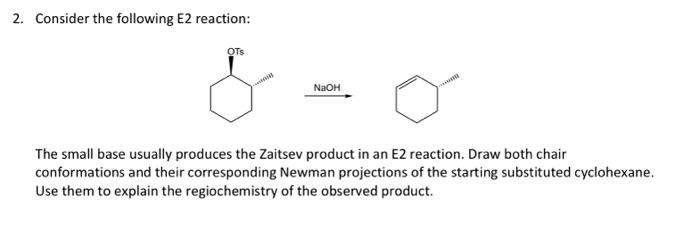 Solved 2. Consider the following E2 reaction: NaOH The | Chegg.com