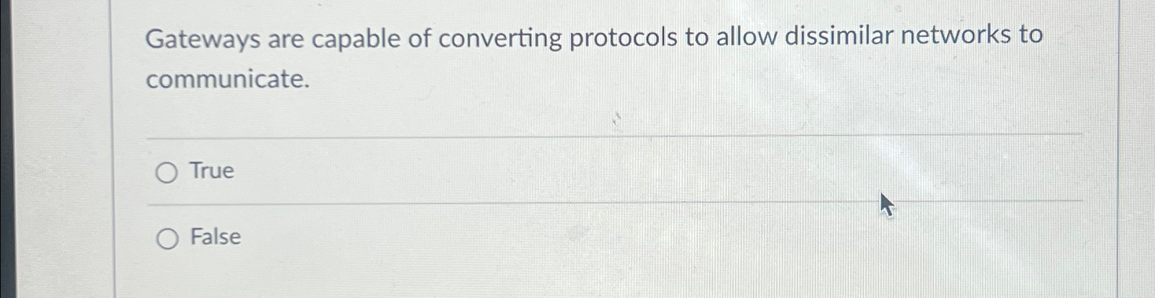 Solved Gateways are capable of converting protocols to allow | Chegg.com