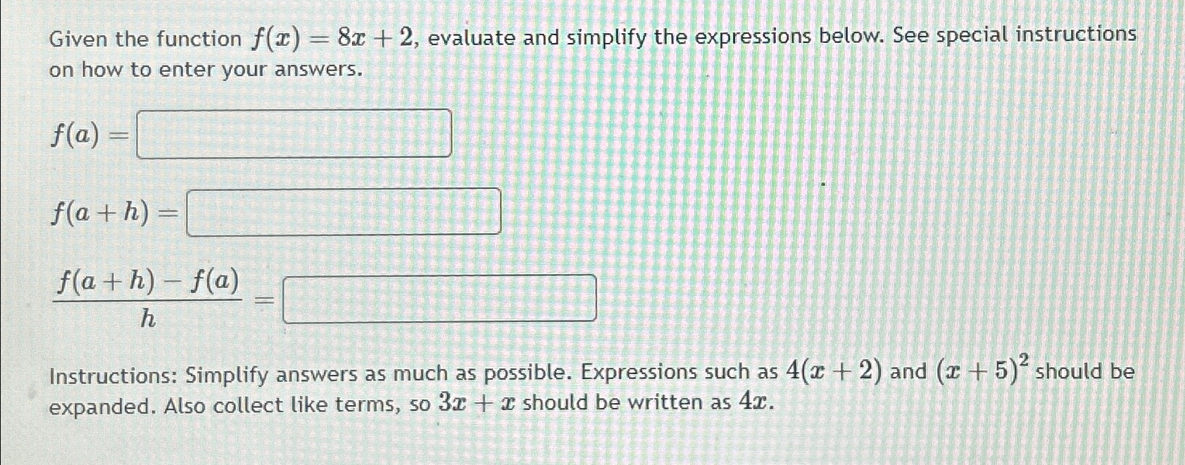 Solved Given the function f(x)=8x+2, ﻿evaluate and simplify | Chegg.com