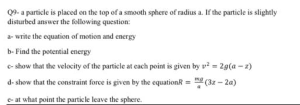Solved Q9- a particle is placed on the top of a smooth | Chegg.com