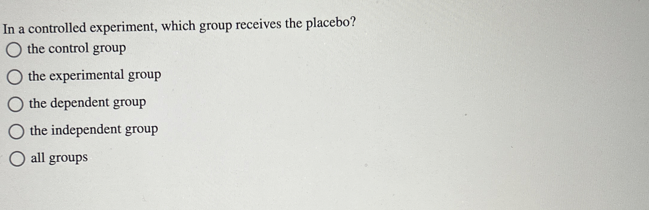 Solved In a controlled experiment, which group receives the | Chegg.com