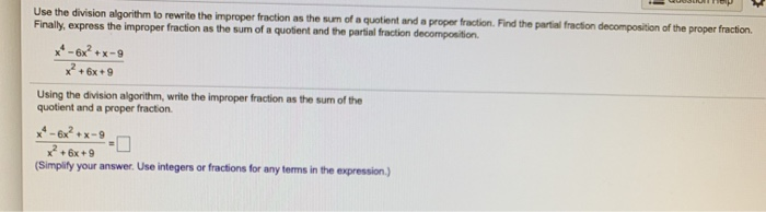 Solved Use the division algorithm to rewrite the improper | Chegg.com