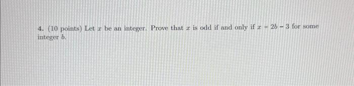 Solved 4. (10 points) Let x be an integer. Prove that x is | Chegg.com
