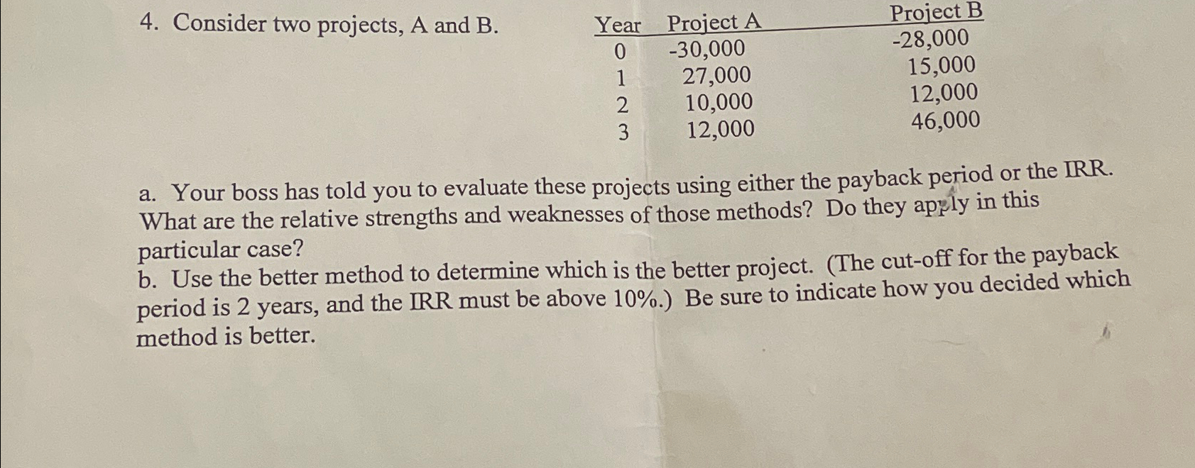 Solved Consider two projects, A and B.\table[[Year,Project | Chegg.com