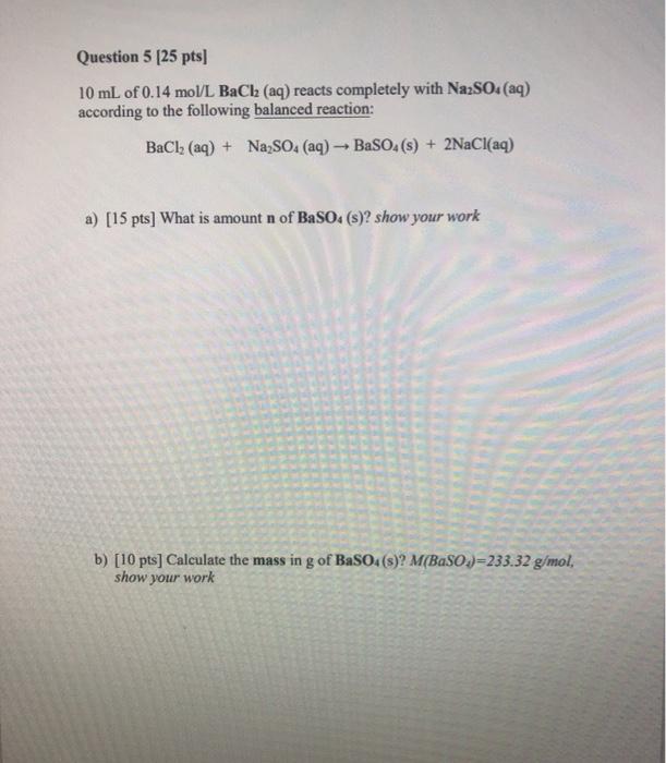Solved Question 5 (25 pts] 10 mL of 0.14 mol/L BaCl2 (aq) | Chegg.com