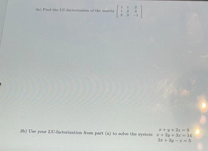 3a) Find the LU-fnctorization of the matrix | Chegg.com