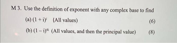 Solved M 3. Use the definition of exponent with any complex | Chegg.com