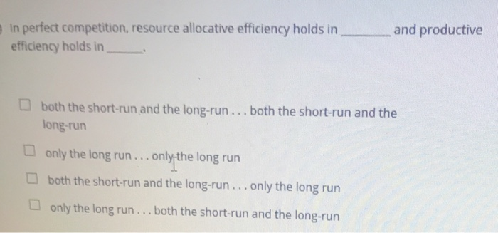 Solved in perfect competition, resource allocative | Chegg.com