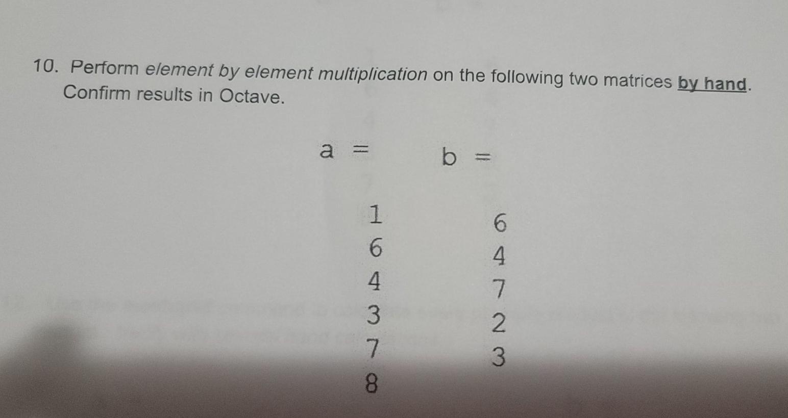 Solved 10. Perform element by element multiplication on the | Chegg.com