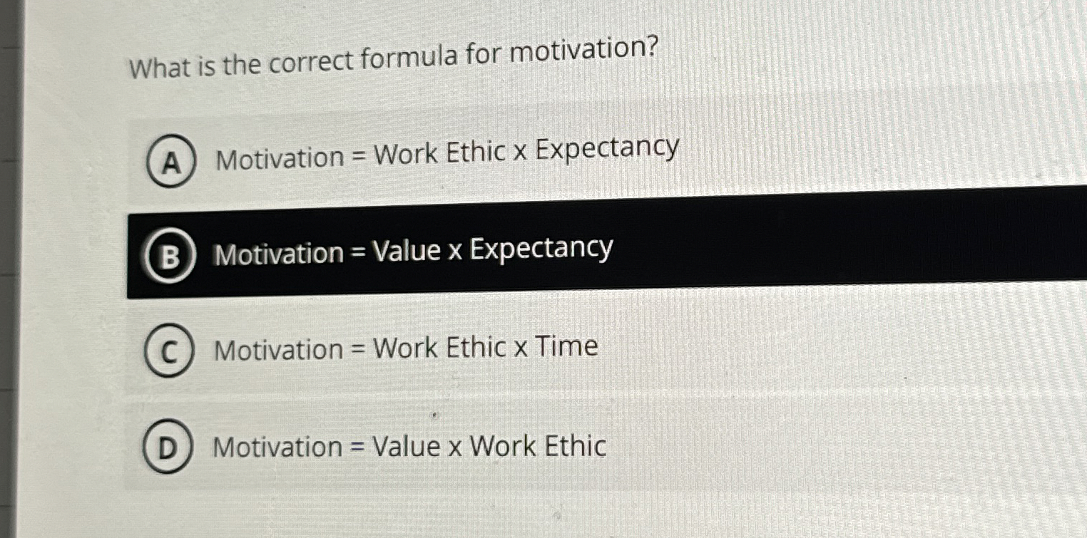 Solved What is the correct formula for motivation?Motivation | Chegg.com