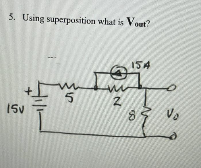 Solved 5. Using superposition what is Vout? | Chegg.com
