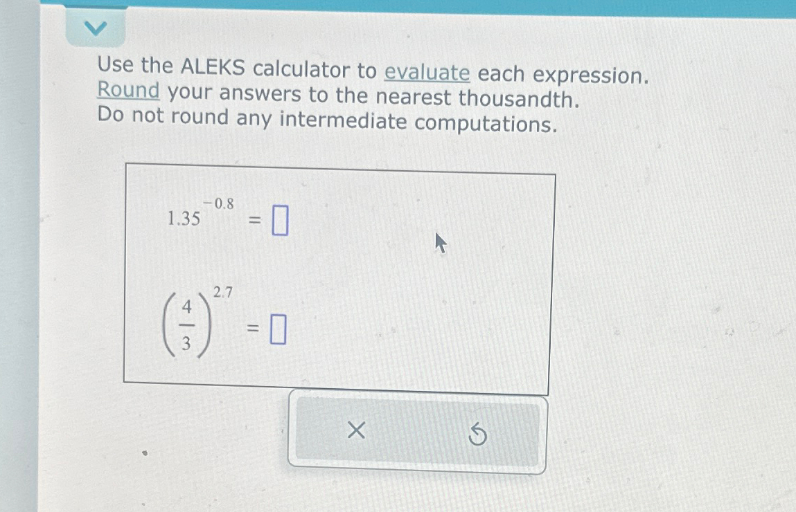 Use the ALEKS calculator to evaluate each expression. | Chegg.com