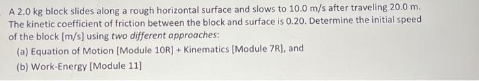 Solved A 2.0 kg block slides along a rough horizontal | Chegg.com