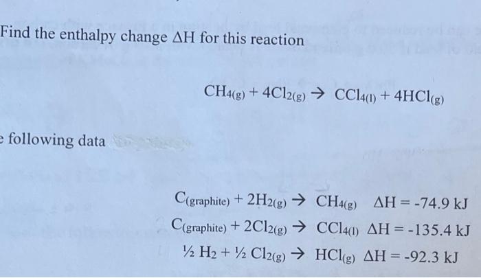 Solved Find the enthalpy change ΔH for this reaction CH4( | Chegg.com