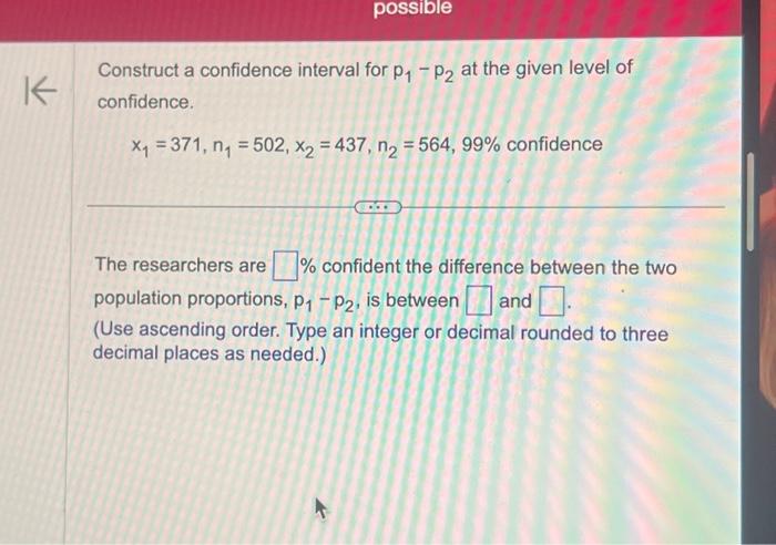 Solved Construct a confidence interval for p1−p2 at the | Chegg.com